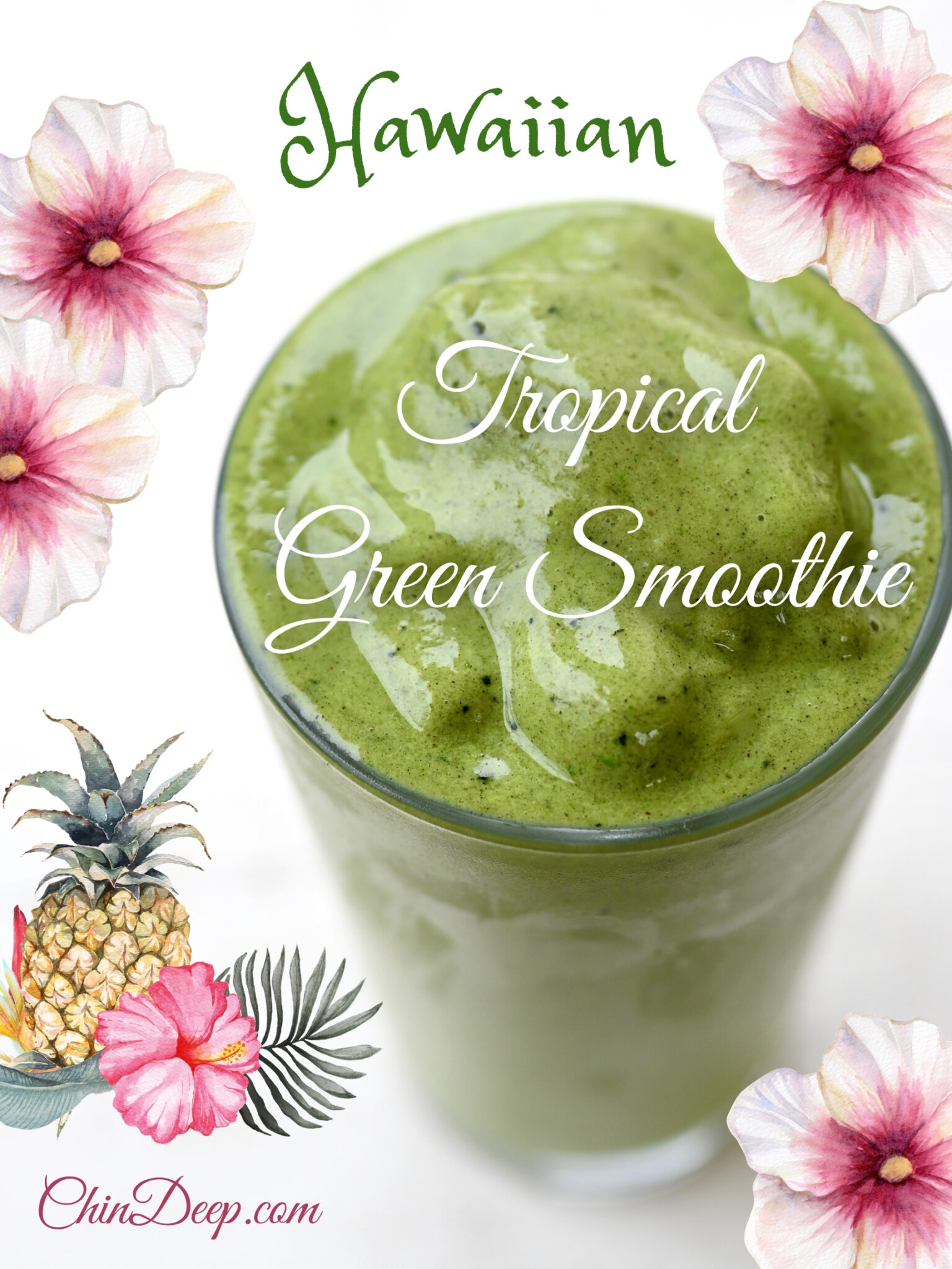 hawaiian tropical green smoothie - ChinDeep